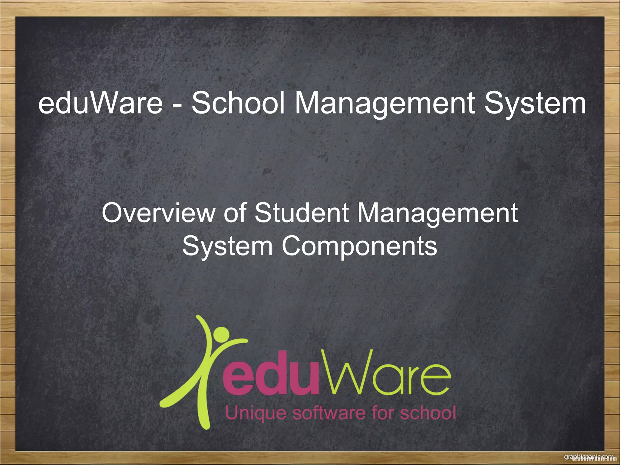 Overview of Student Management System Components-eduWare | PPT