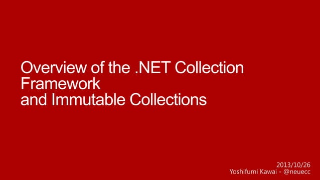 Overview of the .Net Collection Framework and Immutable Collections | PPTX