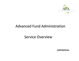 Overview of the Advanced Fund Administration Services | PDF