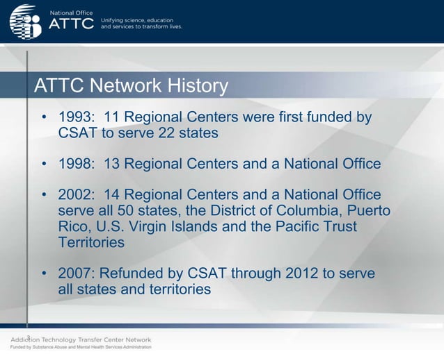 Overview of the ATTC Network | PPTX | Substance Abuse | Diseases and ...