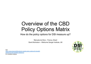 Overview of the CBD DSI Policy Options Matrix | PPT