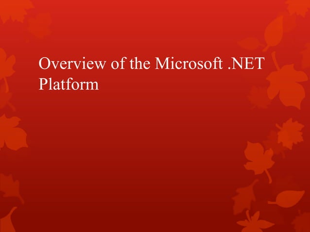 Module 1 : Overview of the Microsoft .NET Platform | PPTX