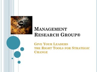 Management Research Group: Give Your Leaders the Right Tools for ...