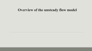 Overview of the unsteady flow model.pptx
