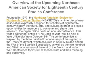 Overview of the upcoming northeast american society for eighteenth century studies conference | PPT