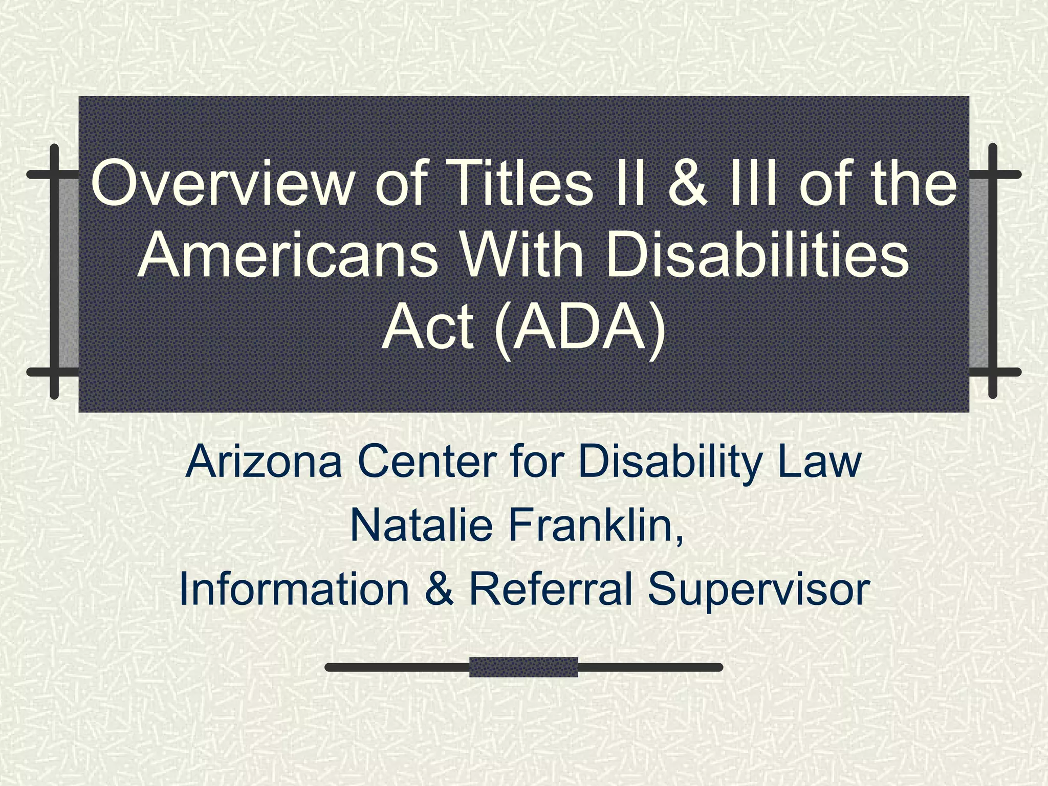 Overview Of Titles II and III of the ADA | PPT