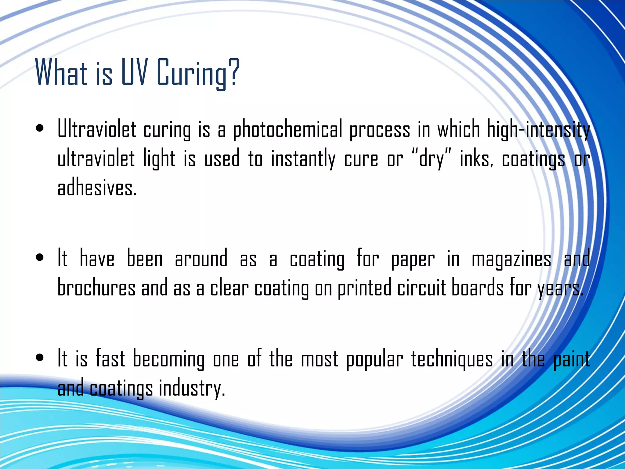 Overview of UV Curing | PPT