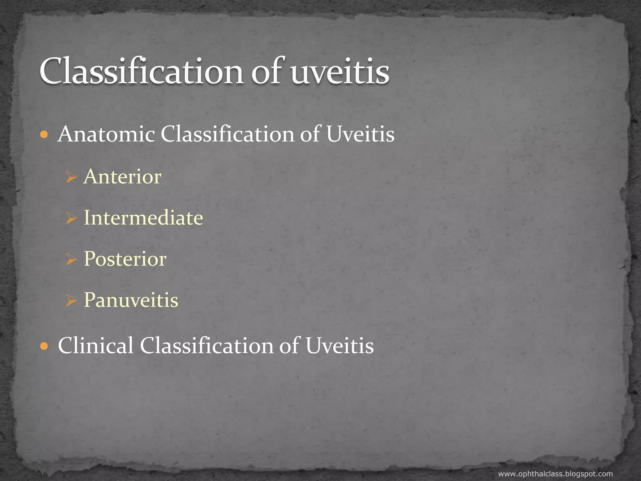 Overview Of Uveitis - Part1 Classification | PPTX