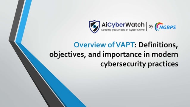 Overview of VAPT: Definitions, objectives, and importance in modern cybersecurity practices ...