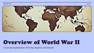 Overview of World War II presentation in a very simple way | PPTX