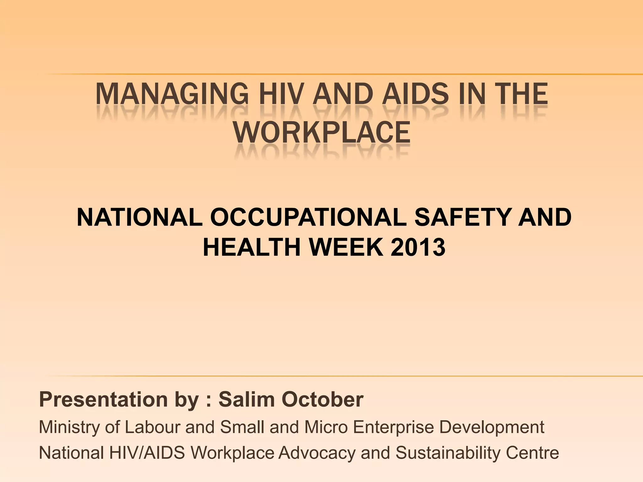 Overview on hiv & aids in the workplace, advocacy & sustainability salim october | PPTX