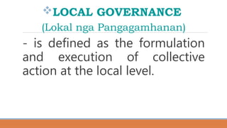 OVERVIEW ON LOCAL GOVERNANCE IN THE PHILIPPINES | PPTX