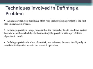 Overview on techniques involved in defining a problem | PPTX
