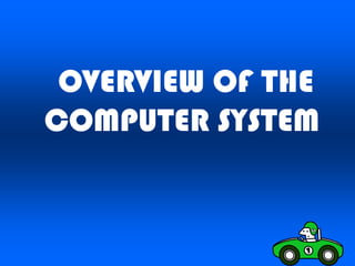 Overview the computer system | PPT