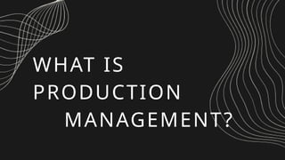 overview to production management and quality control .pptx
