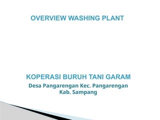 Proses Washing plant garam kabupaten sampang | PPT