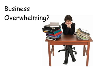 Effects Business Overwhelm | ODP