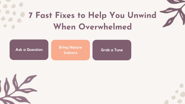 Overwhelmed7FastFixes.pptx