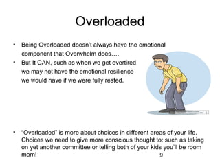 Overwhelm Or Overload? | PPT
