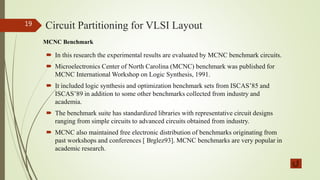 Circuit Partitioning for VLSI Layout presented by Oveis Dehghantanha | PPTX