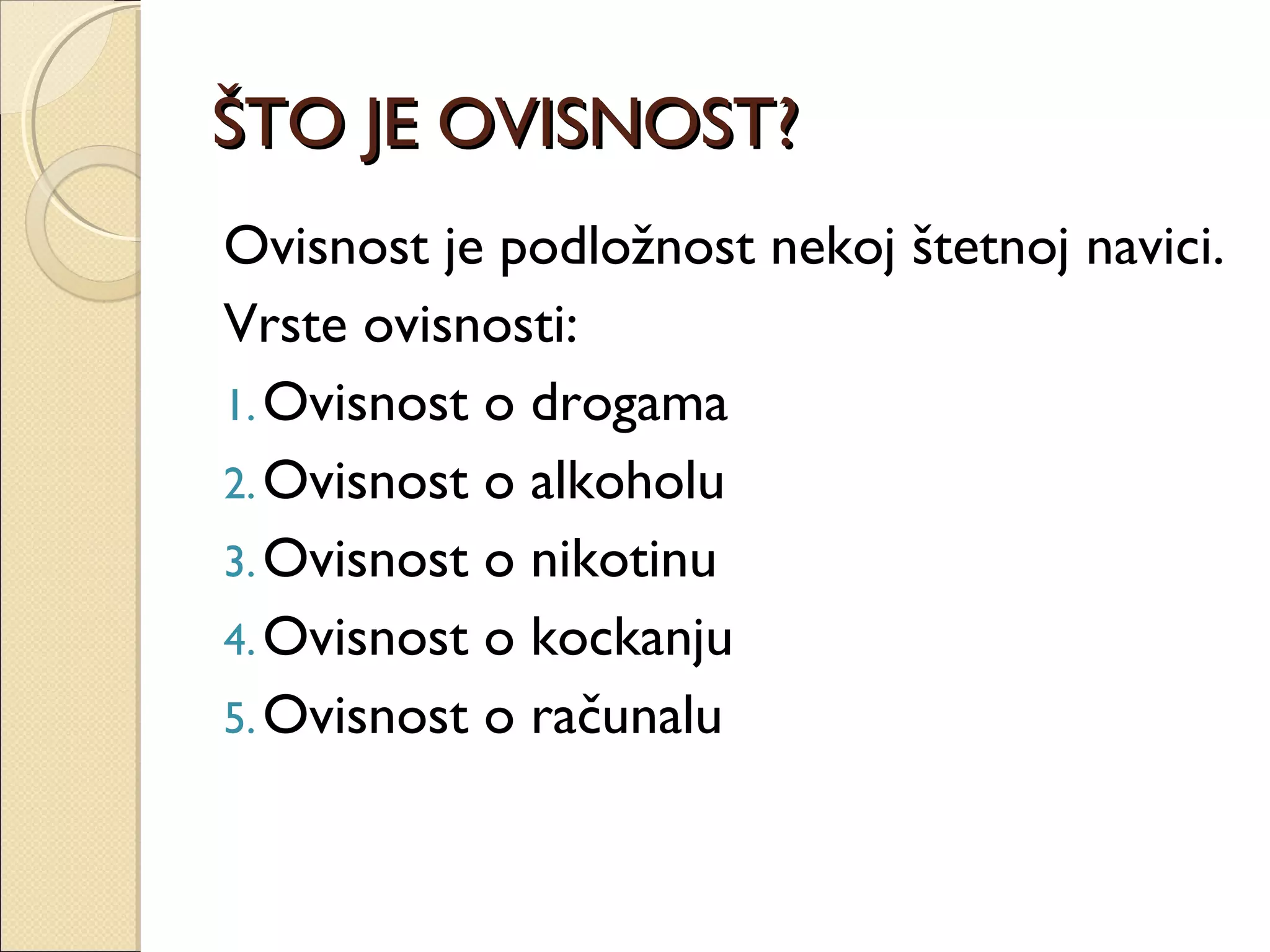 Ovisnost i njezine štetnosti ana c. | PPT