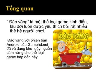 Đào Vàng- Gold Miner android game | PPTX