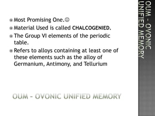 Ovonic Unified Memory(Ppt) | PPTX