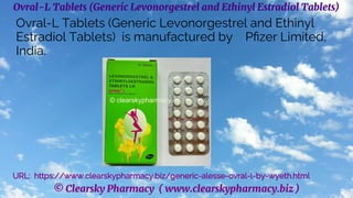 Ovral-L Tablets (Generic Levonorgestrel and Ethinyl Estradiol Tablets ...