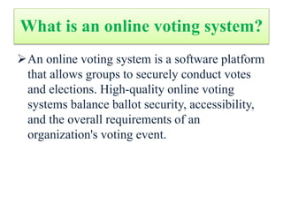 OVS PPT (2).pptx it is used for to do vote online a cuastoimer can do vote online without going ...