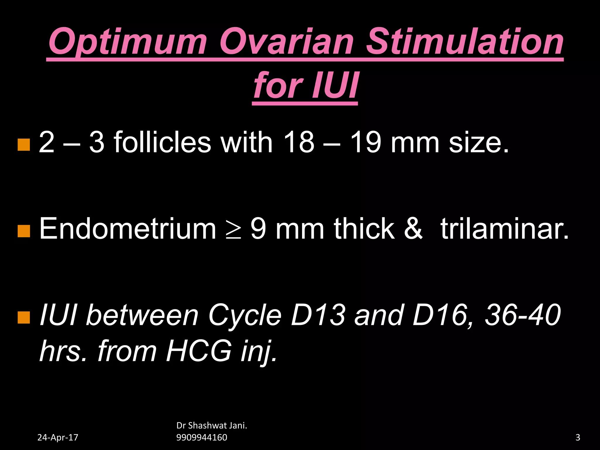 OVULATION INDUCTION FOR IUI BY DR SHASHWAT JANI | PPTX