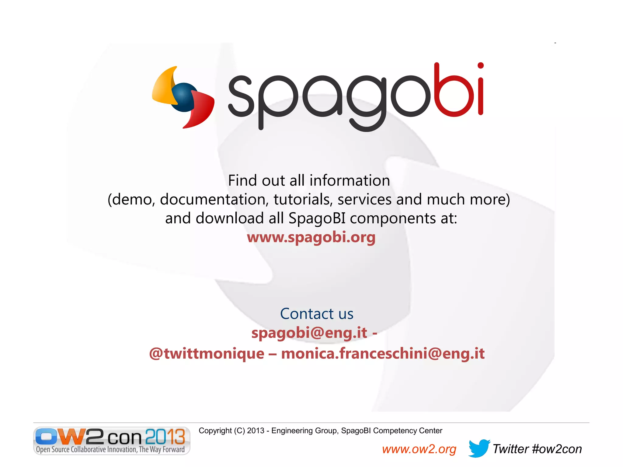 OW2Con 2013 - How to maximize the value of Big Data with the open source SpagoBI suite through a ...
