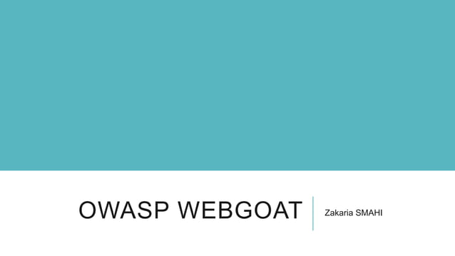 Owasp webgoat | PPTX