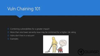 Using Vuln Chaining and Other Factors for a Better Risk Perspective | PPT