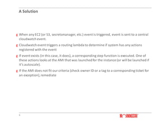 Matt Badanes' talk from AWS + OWASP "Event-based Scanning for AMI enforcement in AWS" | PDF