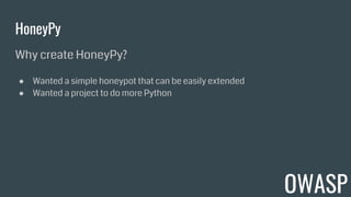 HoneyPy Honeypot (OWASP Triangle Chapter) | PPT