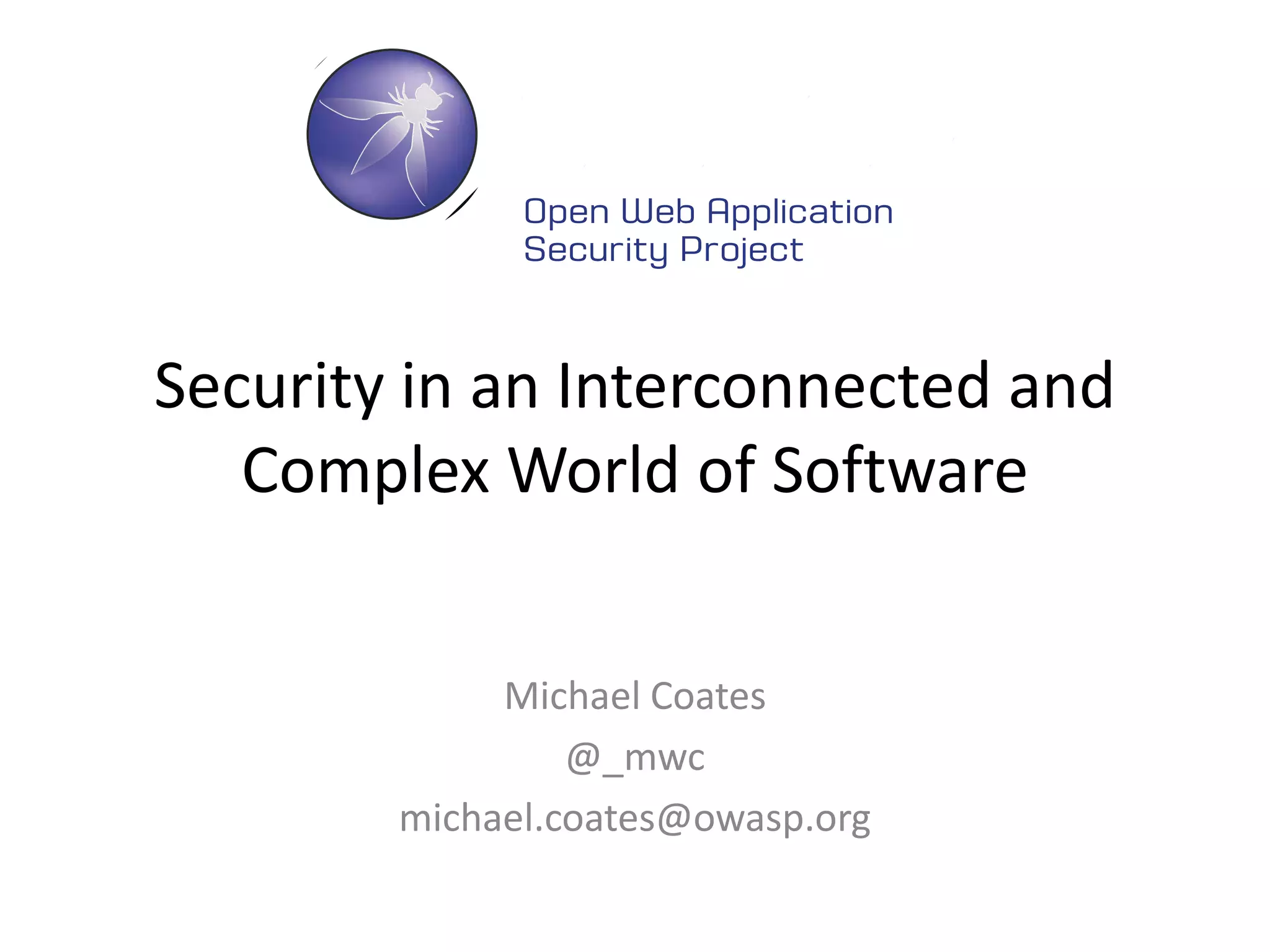 Security in an Interconnected and Complex World of Software | PPT