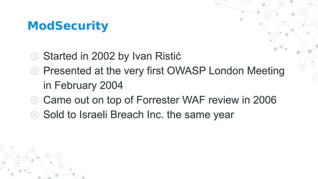 OWASP ModSecurity - A few plot twists and what feels like a happy end | PPT