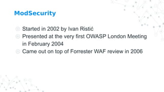 OWASP ModSecurity - A few plot twists and what feels like a happy end | PPT