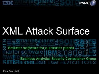 XML Attack Surface - Pierre Ernst (OWASP Ottawa) | PPT