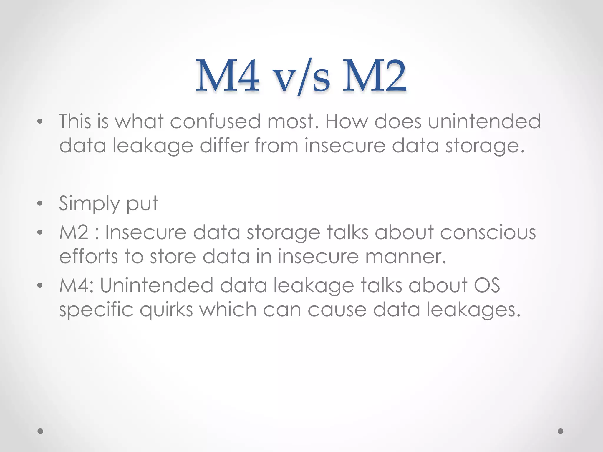 Owasp Mobile Risk Series : M4 : Unintended Data Leakage | PPT