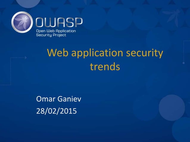 Owasp web application security trends | PPT
