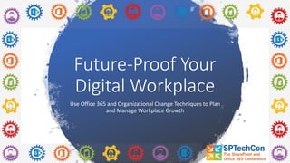 Future-proof your office 365 digital workplace | PPTX