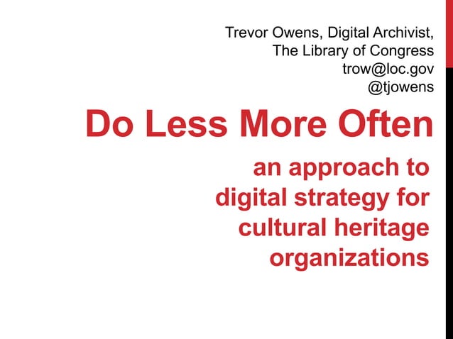Doing Less More Often: An Approach to Digital Strategy for Cultural ...