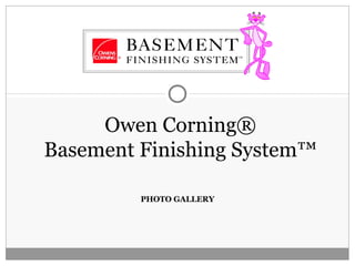 Owens Corning Basement Finishing & Remodeling | PPT