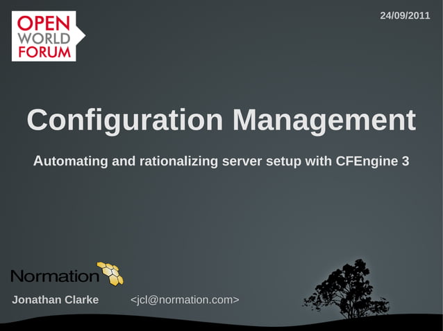 Configuration Management Automating And Rationalizing Server Setup With Cfengine 3 Open World