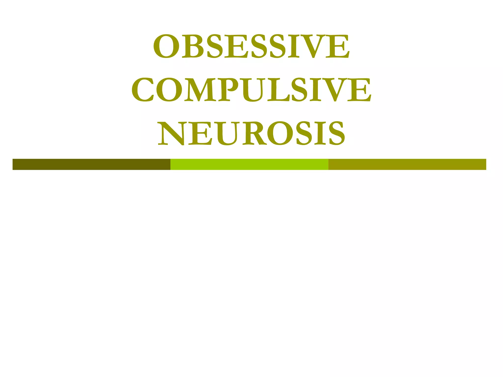 Obsessive compulsive neurosis | PPT