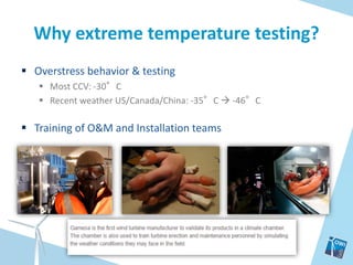 Climate chamber tesing of wind turbine components, why? how? and Where ...