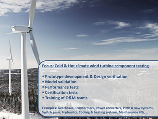 Climate chamber tesing of wind turbine components, why? how? and Where ...