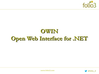 OWIN (Open Web Interface for .NET) | PPT