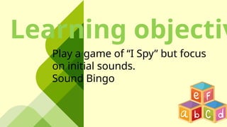phonics first set I spy and bingo game . | PPTX